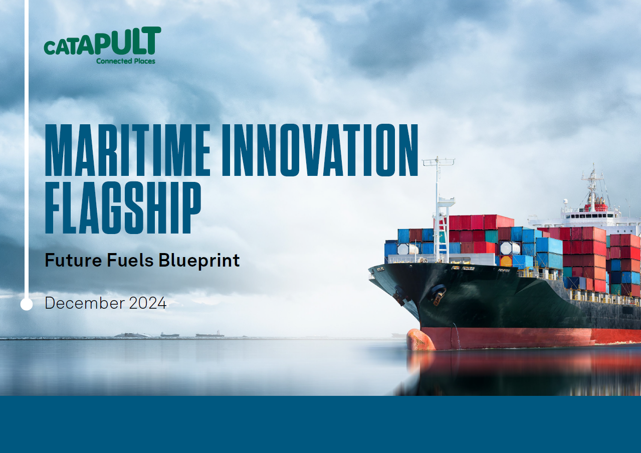 Maritime Innovation Flagship Programme: Future Fuels Blueprint - Connected Places Catapult