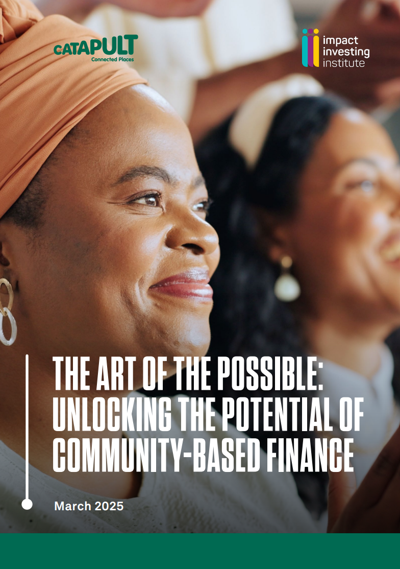 The art of the possible: Unlocking the potential of community-based finance - Connected Places ...